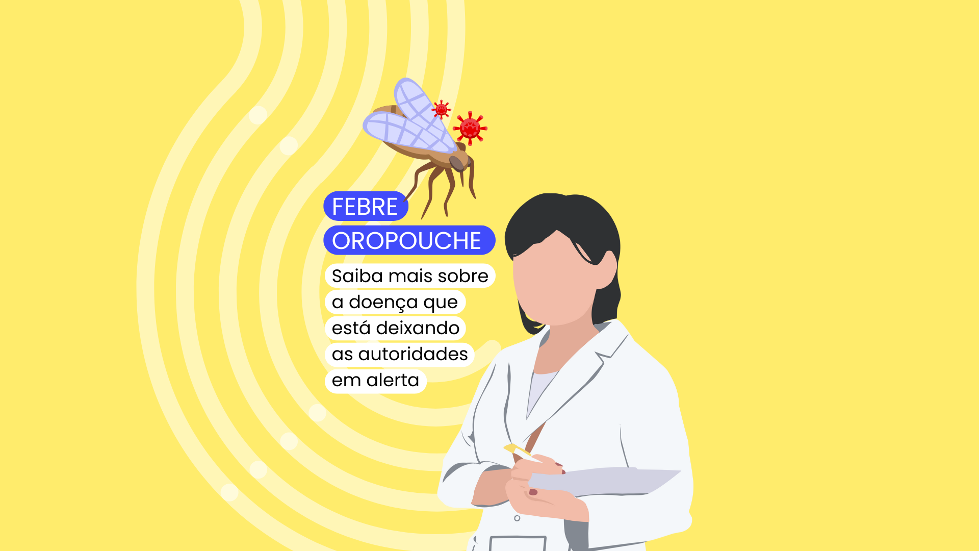 O que é Febre Oropouche? Conheça a doença que colocou autoridades em ...
